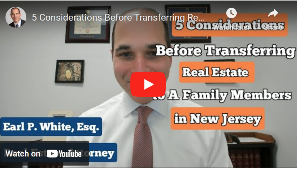 5 Considerations Before Transferring Real Estate To Family In New Jersey 5-considerations-before-transferring-real-estate-to-family-in-new-jersey